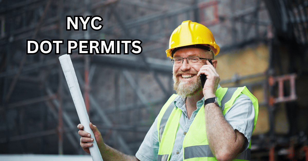 Obtain NYC DOT Permits Today